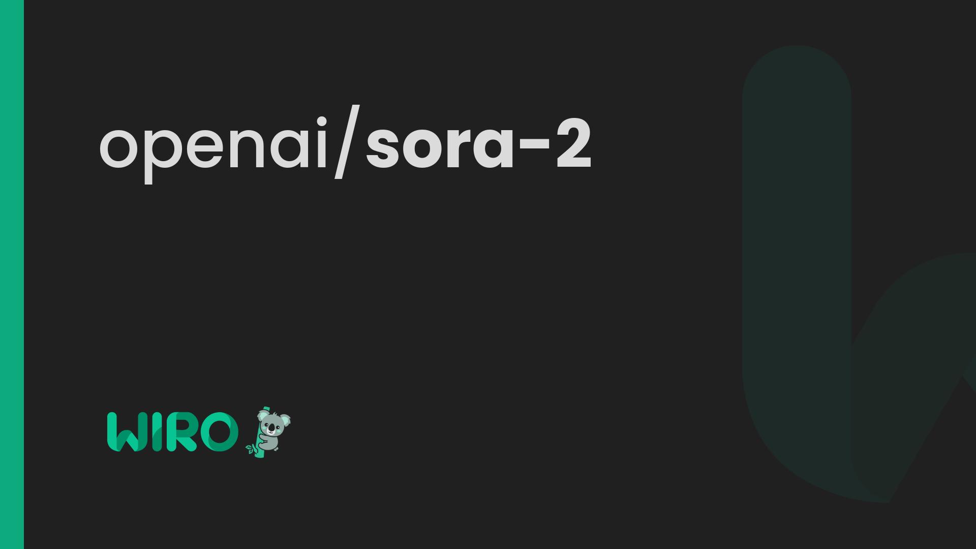 Sora 2 API: Pricing, Video Samples & Documentation - Wiro AI